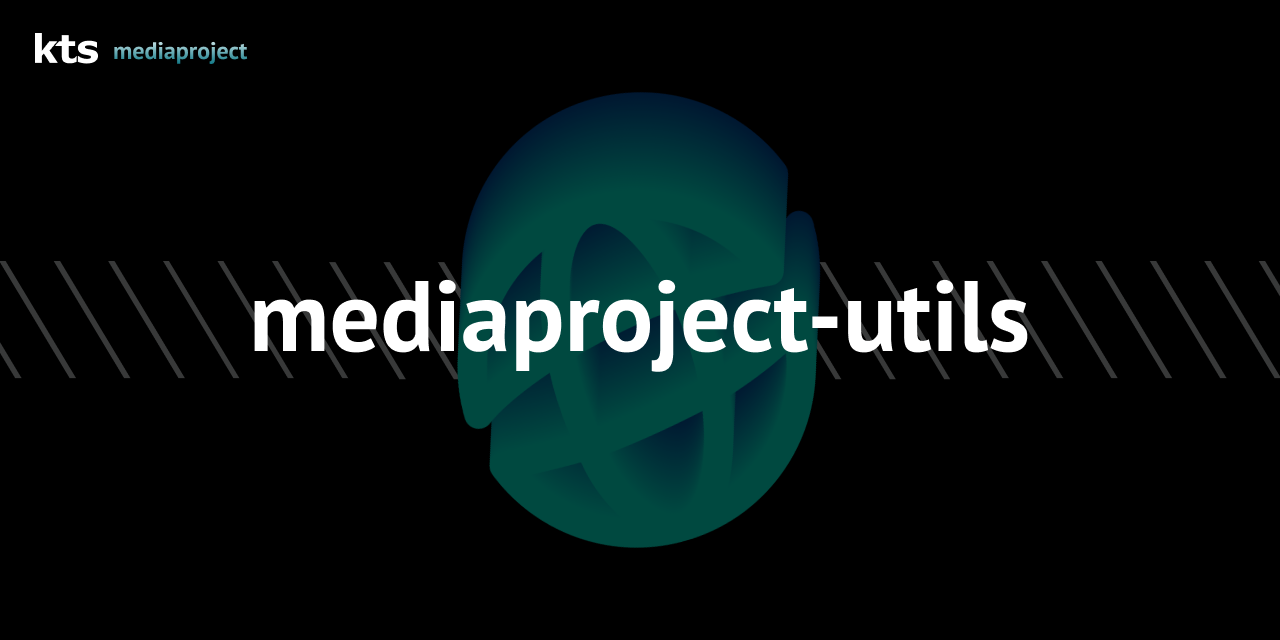 GitHub - ktsstudio/mediaproject-utils: Media projects utils