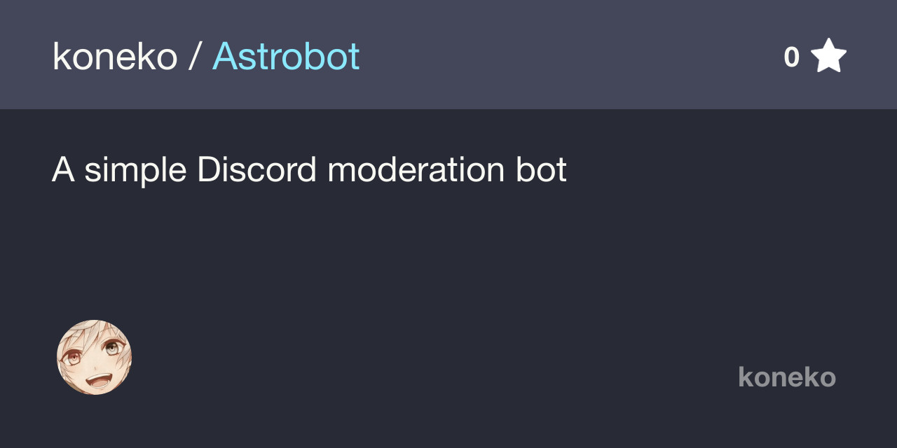 GitHub - koneko/Astrobot: A simple Discord moderation bot