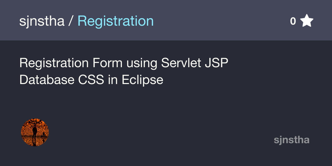 GitHub - sjnstha/Registration: Registration Form using Servlet JSP ...