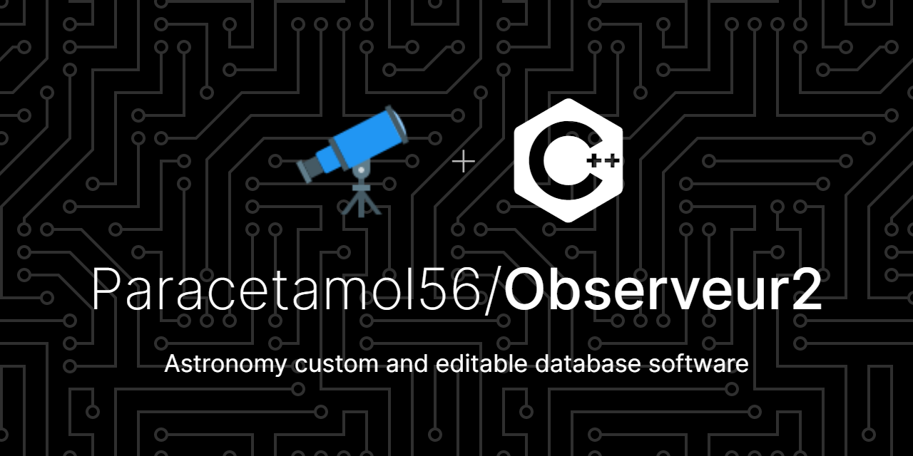 GitHub - Paracetamol56/Observeur2: Astronomy custom and editable database software