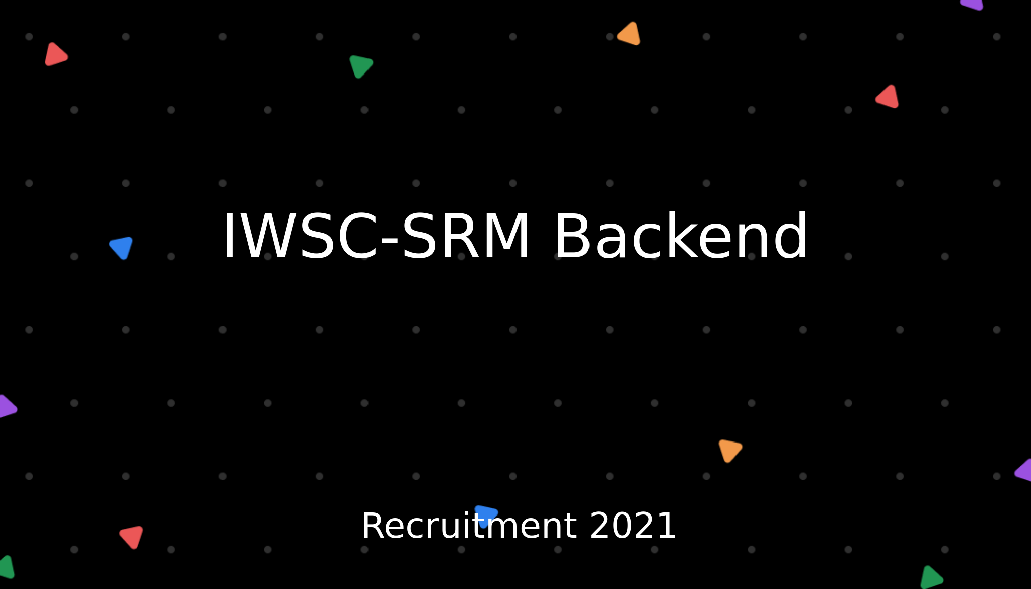 GitHub - IWSCSRM/recruitment_backend: IWSC-SRM recruitment backend