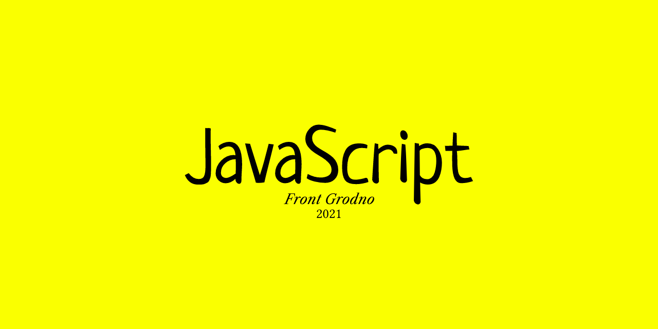 GitHub - Front-Grodno/Front-Grodno-JS-course-2021: [Front-Grodno] JS course preparation