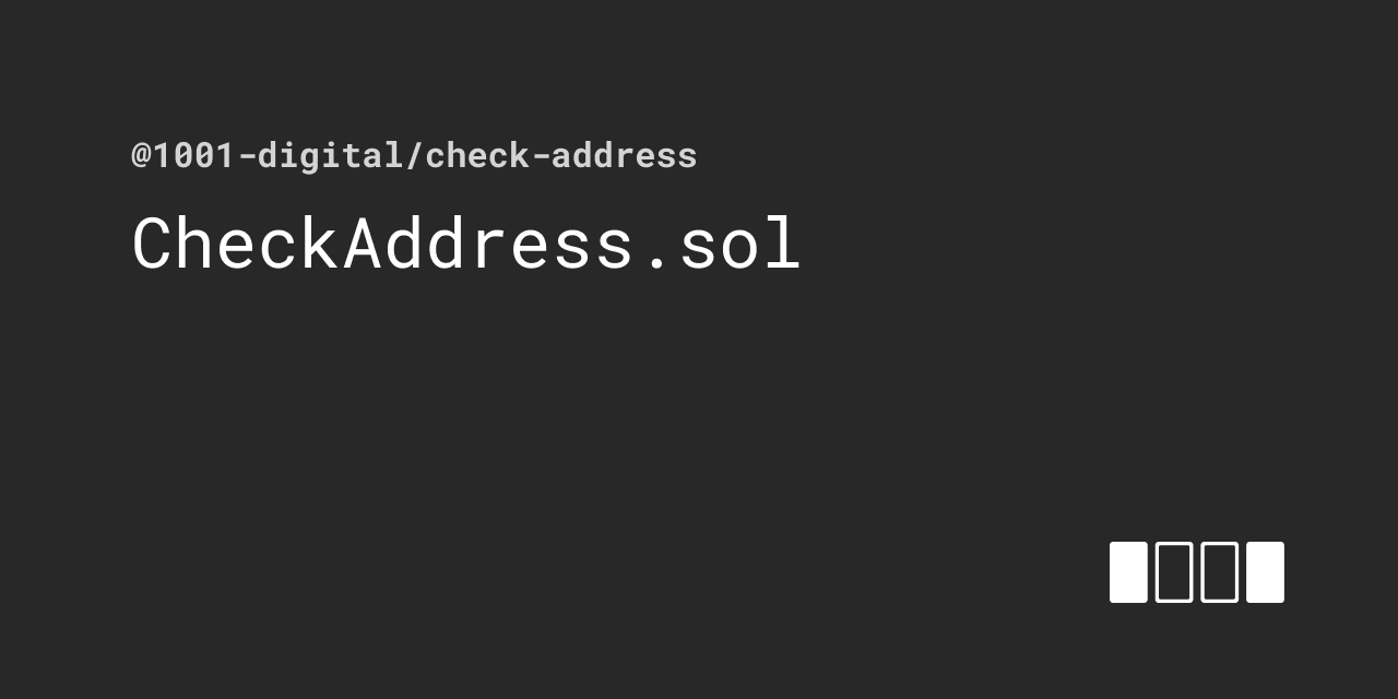 GitHub - 1001-digital/check-address: Check address types in Solidity ...