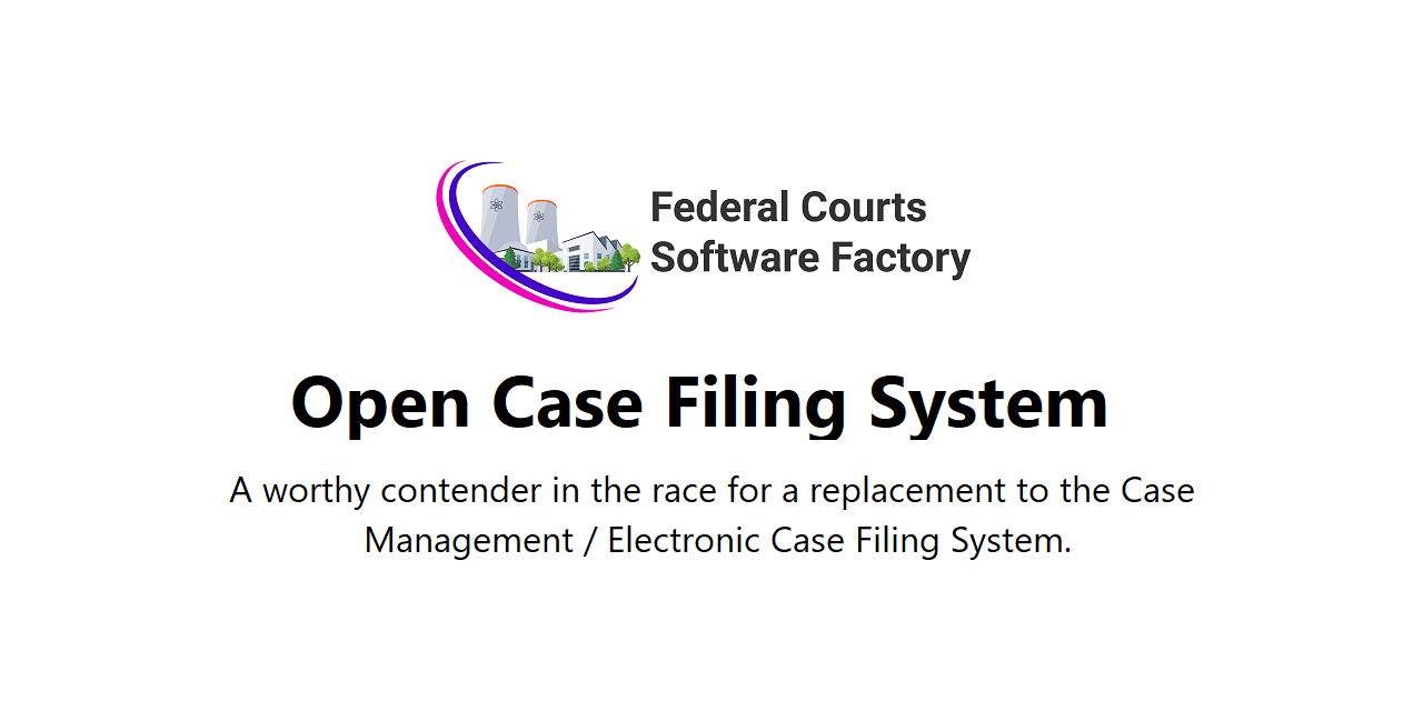 GitHub - federal-courts-software-factory/open-case-filing-system: A ...