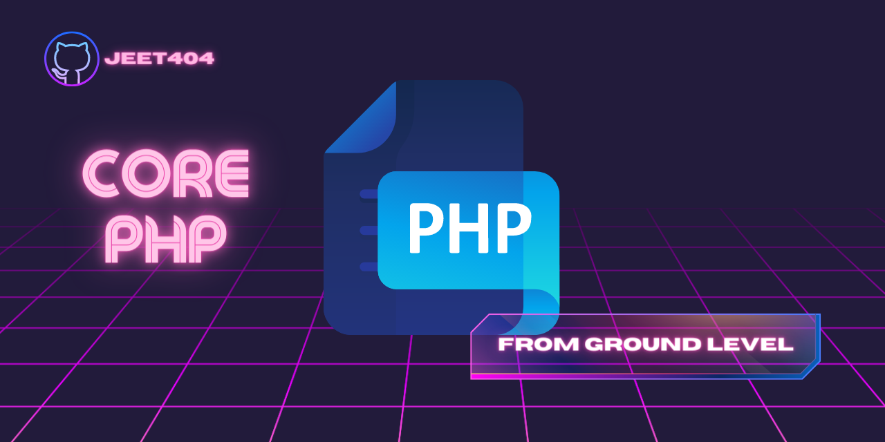 GitHub - jeet404/Core-PHP: This is all core PHP programs for new learners.