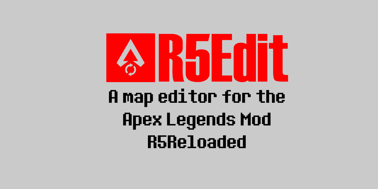 GitHub - mostlyfireproof/R5Edit: Prop-based map editor for the Apex Legends mod, R5Reloaded