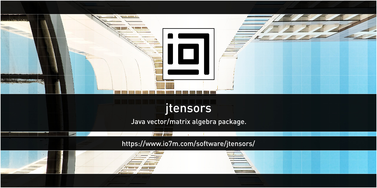 GitHub - io7m-com/jtensors: Vector/matrix math package