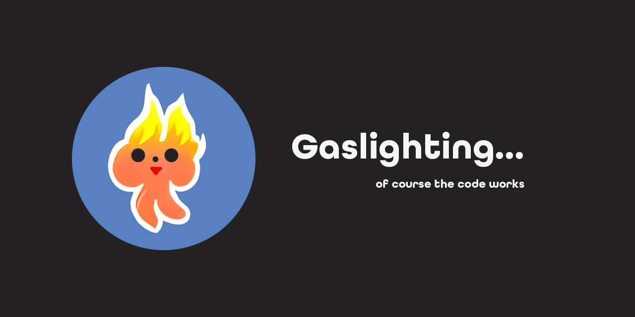GitHub - mediocreatmybest/gaslightingeveryone: Let's gaslight ...