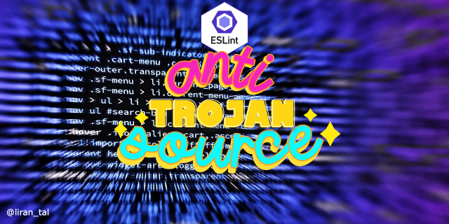 GitHub - lirantal/eslint-plugin-anti-trojan-source: ESLint plugin to detect and stop Trojan ...