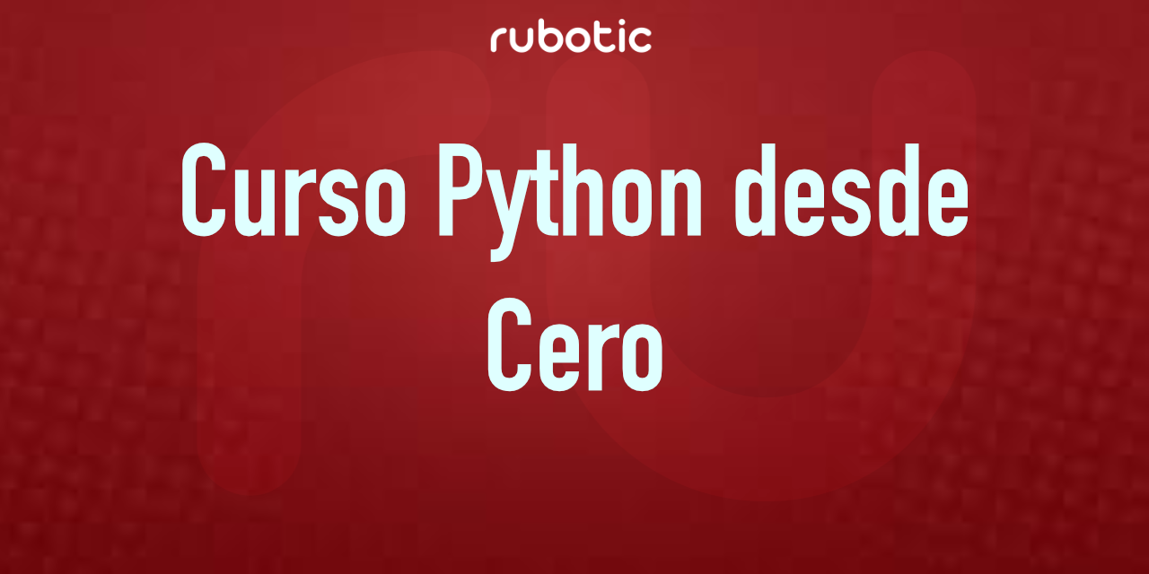 GitHub - rubotic1/cursoPythonDesdeCero: Este es el repositorio de los ...