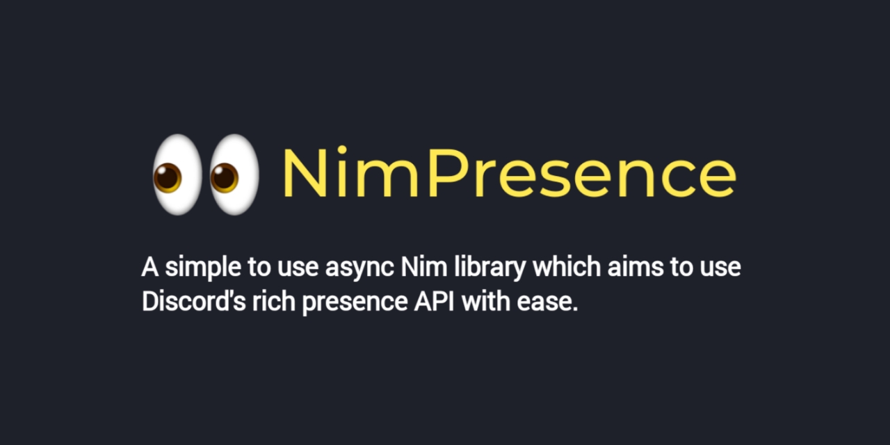 GitHub - DavideGalilei/nimpresence: A simple to use async Nim library ...