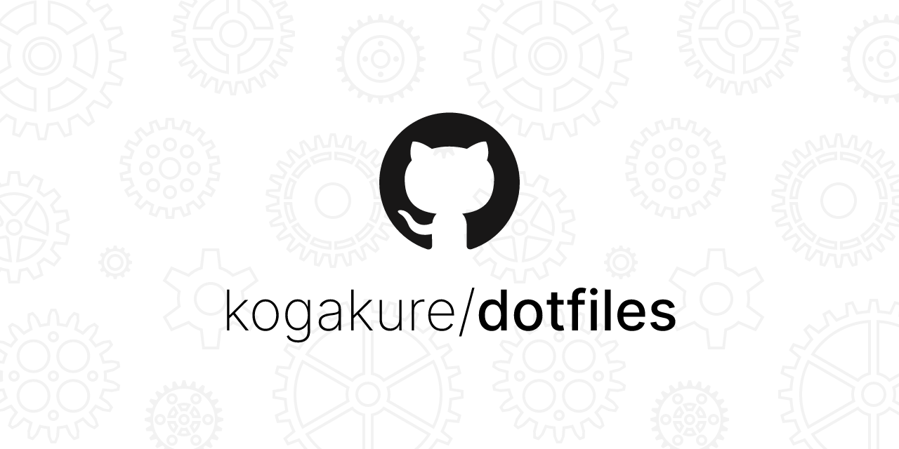 GitHub - kogakure/dotfiles: Dotfiles