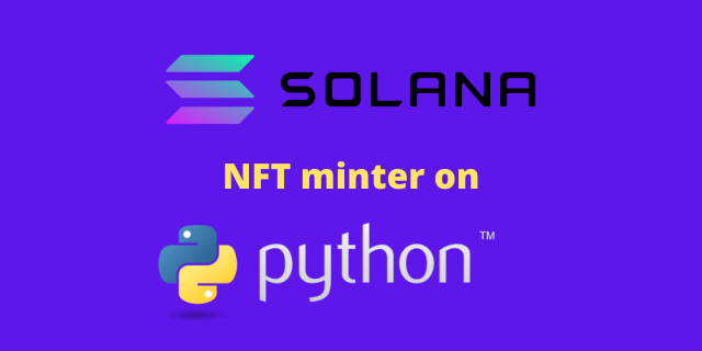 GitHub - BedrosovaYulia/NFT-minting-using-python: Minting Solana NFT using candy-machine-cli is ...
