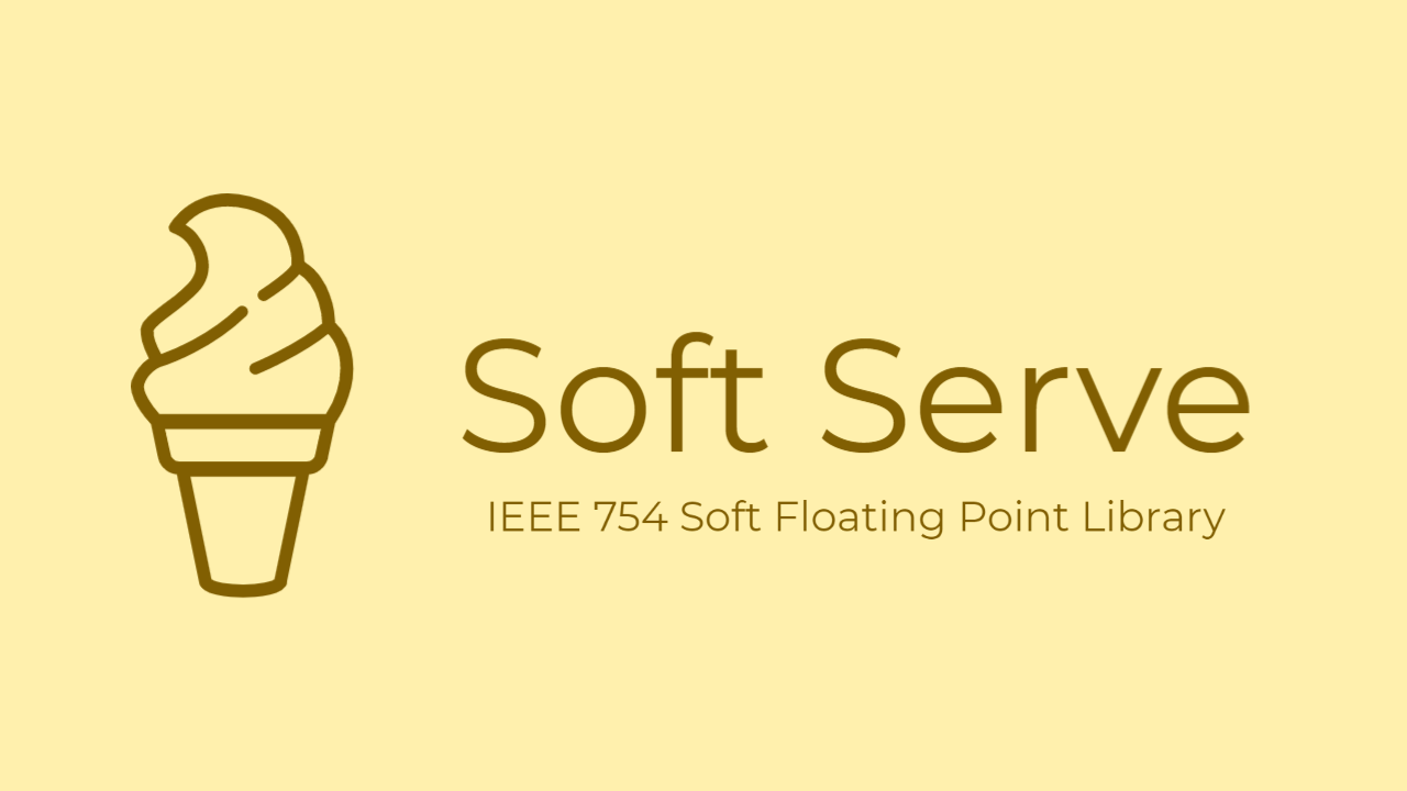 GitHub - Pebaz/soft-serve: IEEE 754 Soft Floating Point Library