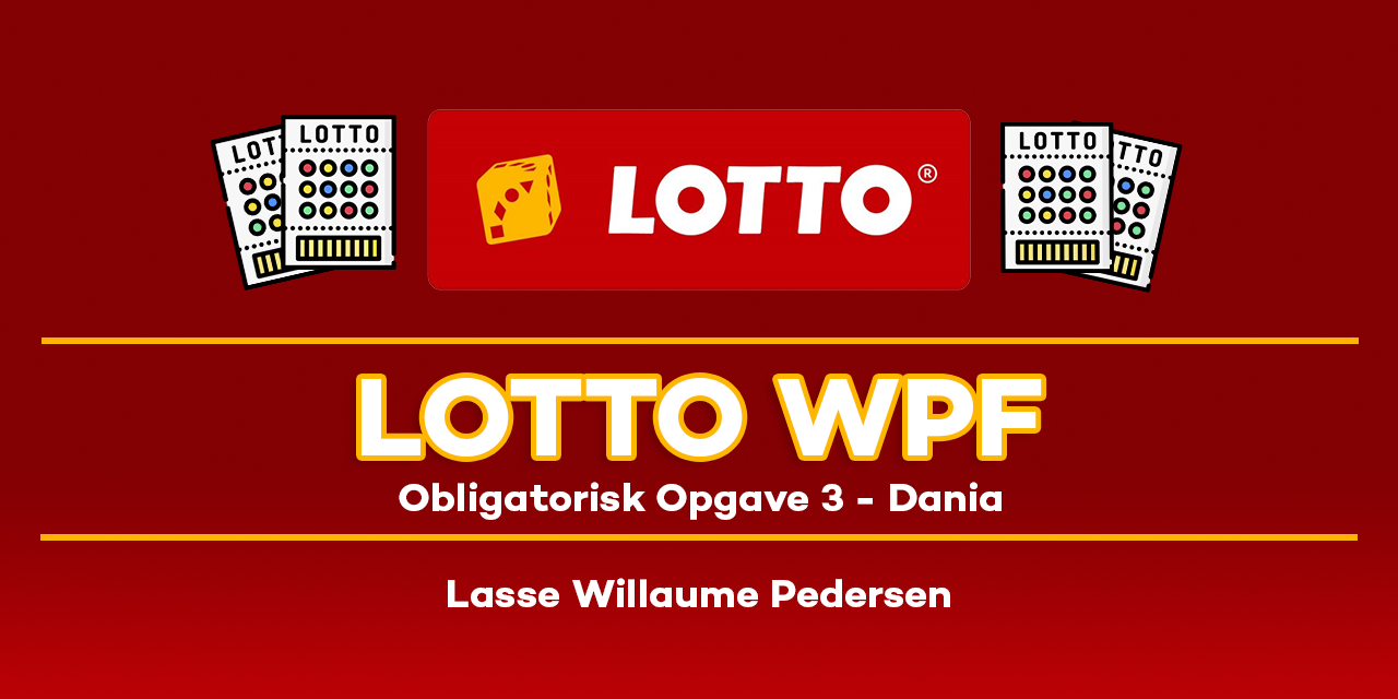 GitHub - lassewp/Lotto_WPF: Obligatorisk opgave 3 - Dania