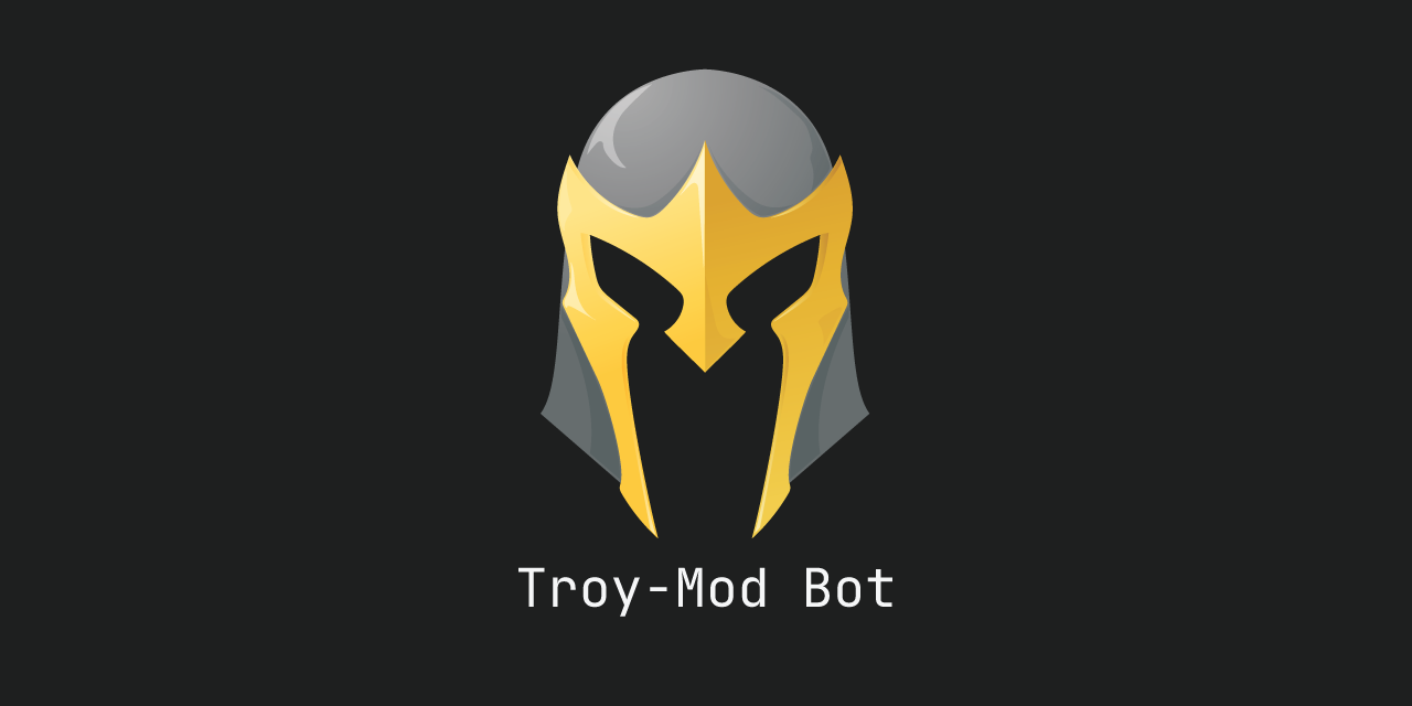 GitHub - daksh7011/troy: A feature rich bot for Discord servers ...