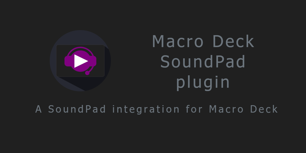 GitHub - PhoenixWyllow/MacroDeck.SoundPad: A SoundPad integration for Macro Deck