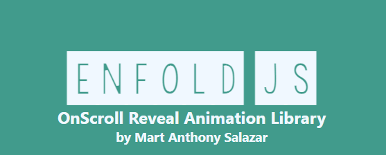 GitHub - mart-anthony-stark/Enfold-js: A minimal reveal on scroll animation library