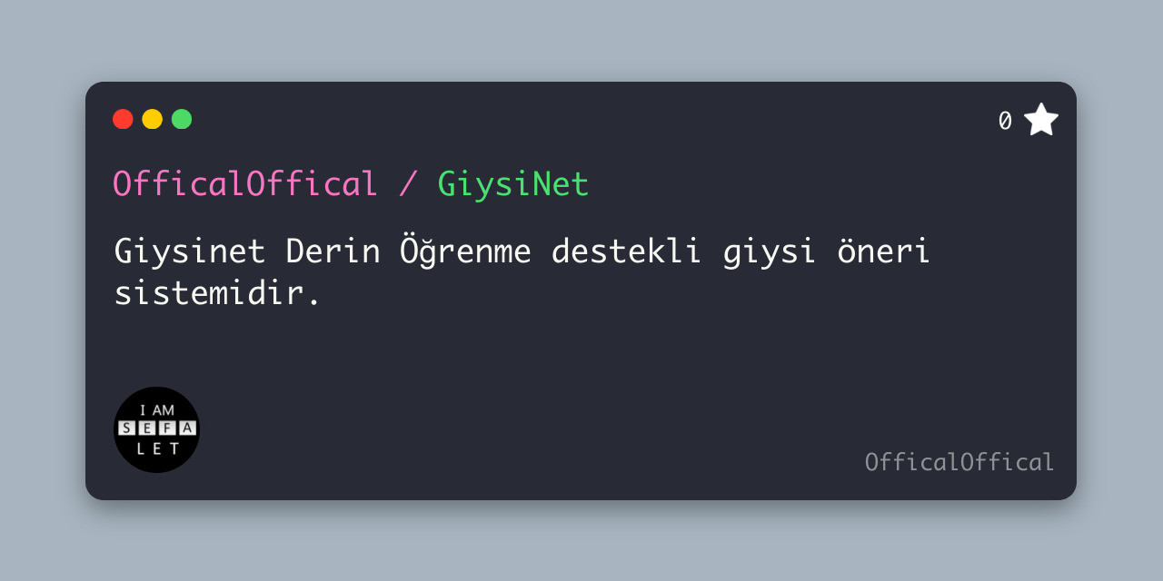 GitHub - OfficalOffical/GiysiNet: Giysinet Derin Öğrenme destekli giysi öneri sistemidir.
