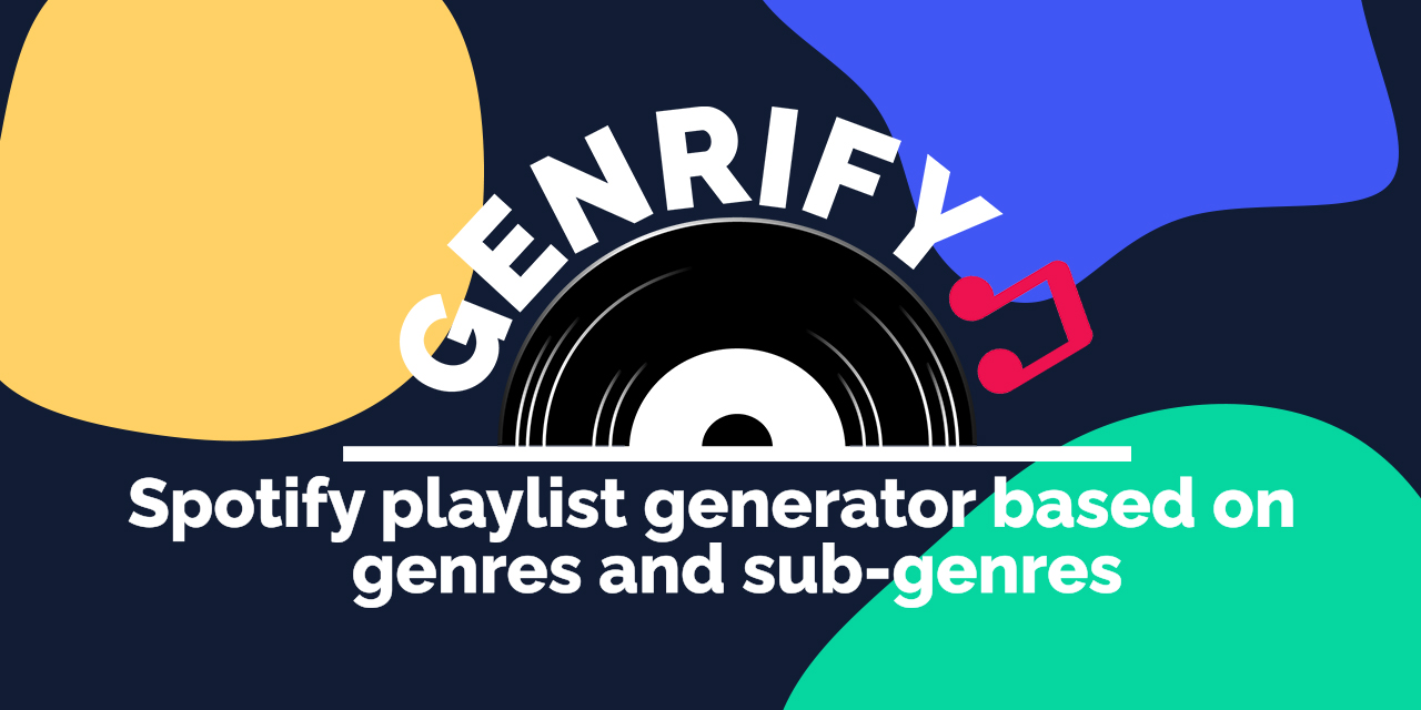 GitHub - dchicasduena/genrify: Spotify playlist generator based on ...