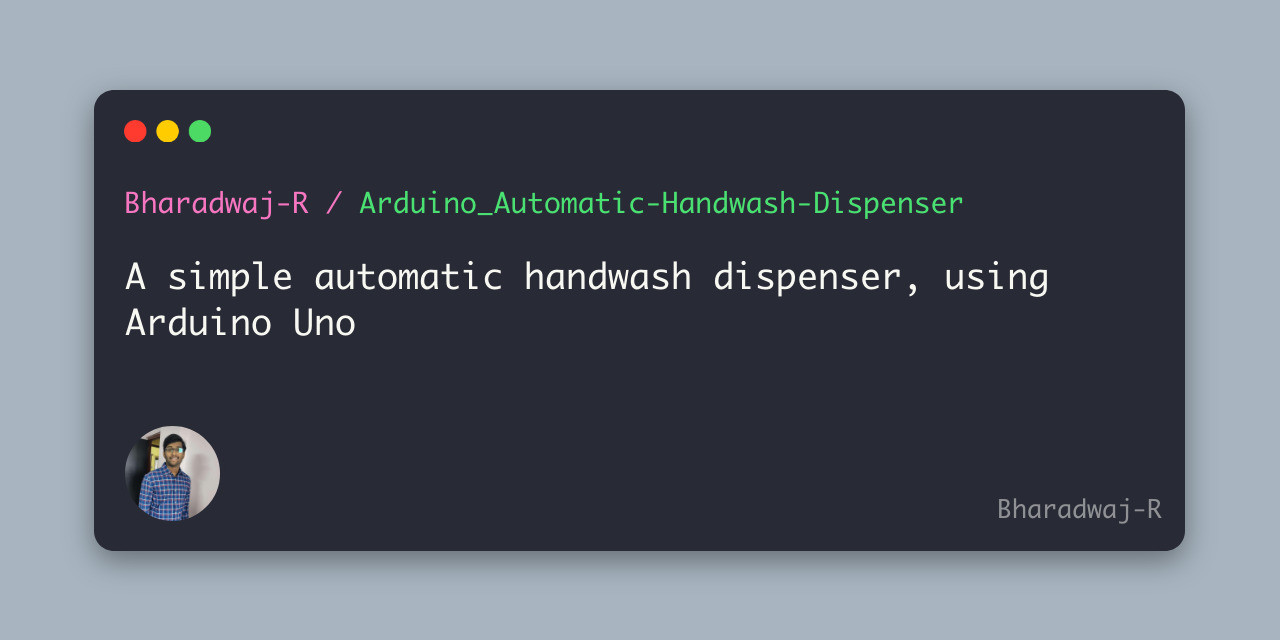 GitHub - Bharadwaj-R/Arduino_Automatic-Handwash-Dispenser: A simple ...