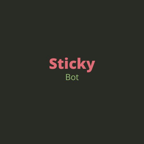 GitHub - Taz03/Sticky-Bot: A discord bot to stick important messages to ...