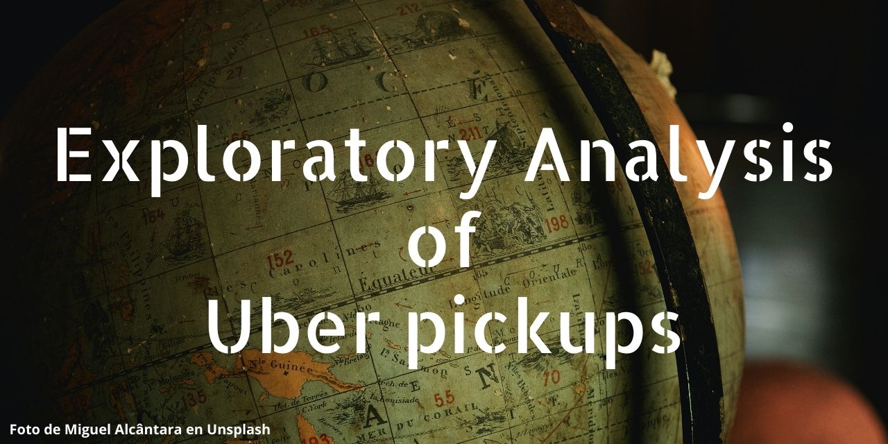GitHub - nicoambrosis/Exploratory-Analysis-of-Uber-pickups: Proyecto de data science realizado ...