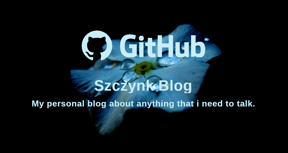 GitHub - szczynk/blog: My personal blog about anything that i need to talk.