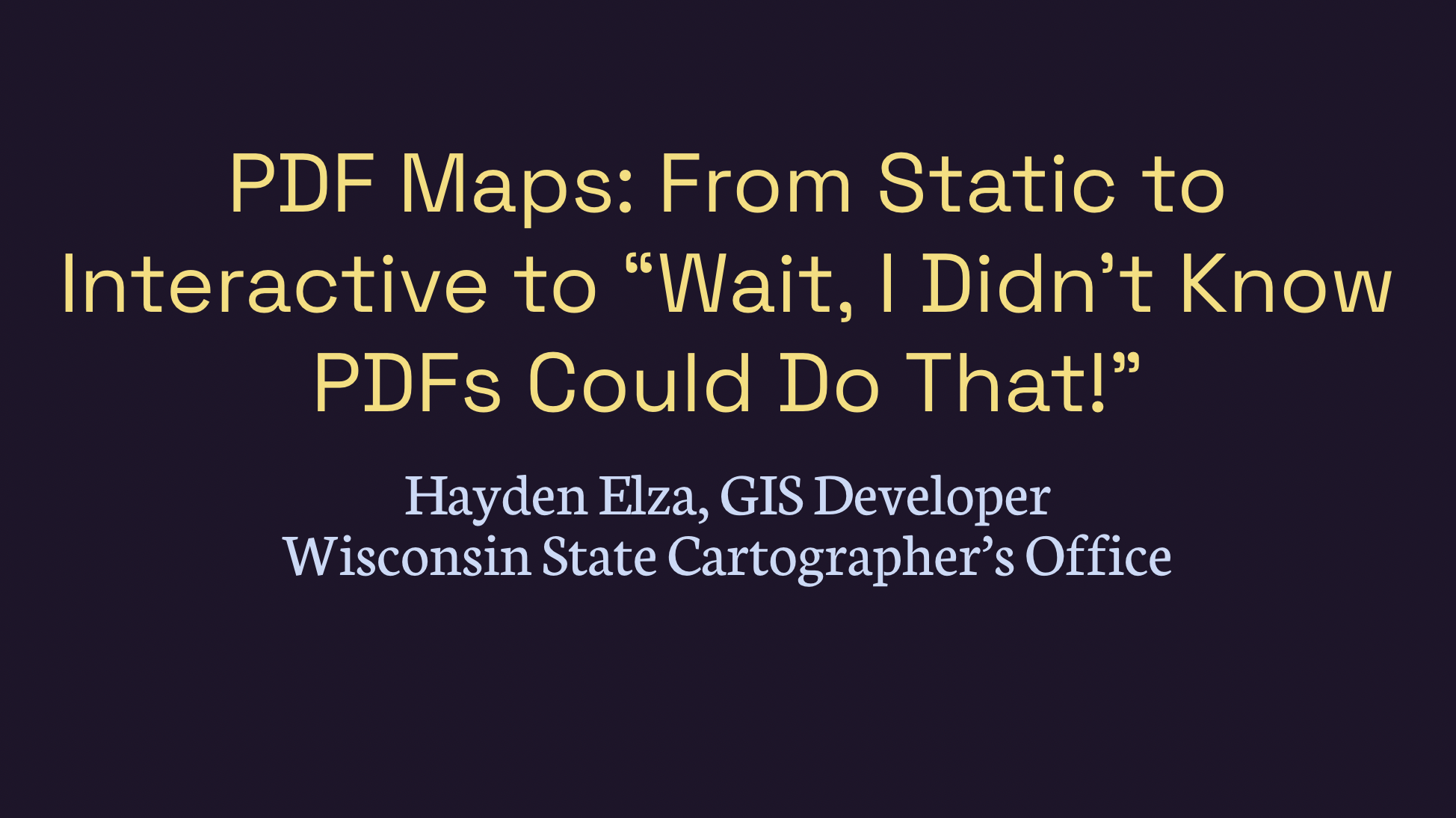 GitHub - WIStCart/presentation-elza-wlia2022: Presentation for WLIA 2022: PDF Maps: From Static ...