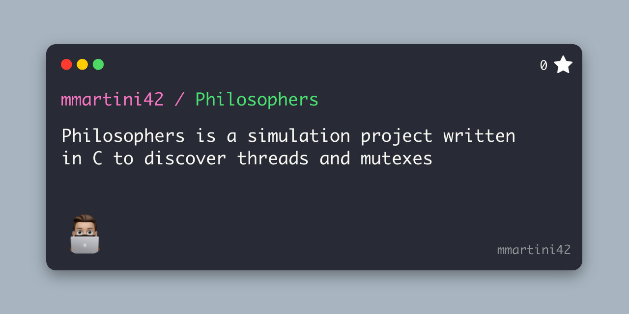 GitHub - mmartini42/Philosophers: Philosophers is a simulation project written in C to discover ...