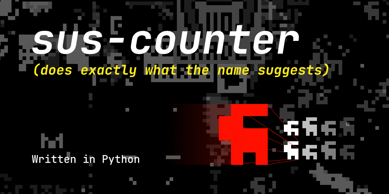 GitHub - SuperDelphi/sus-counter: A Python algorithm that counts the ...