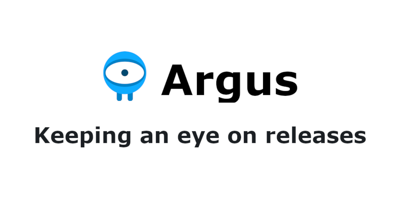 GitHub - release-argus/Argus: Argus is a lightweight monitor to notify of new software releases ...