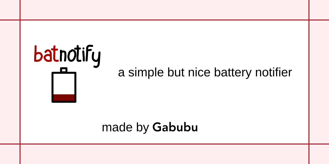 GitHub - GabubuAvailable/batnotify: A simple but nice battery notifier