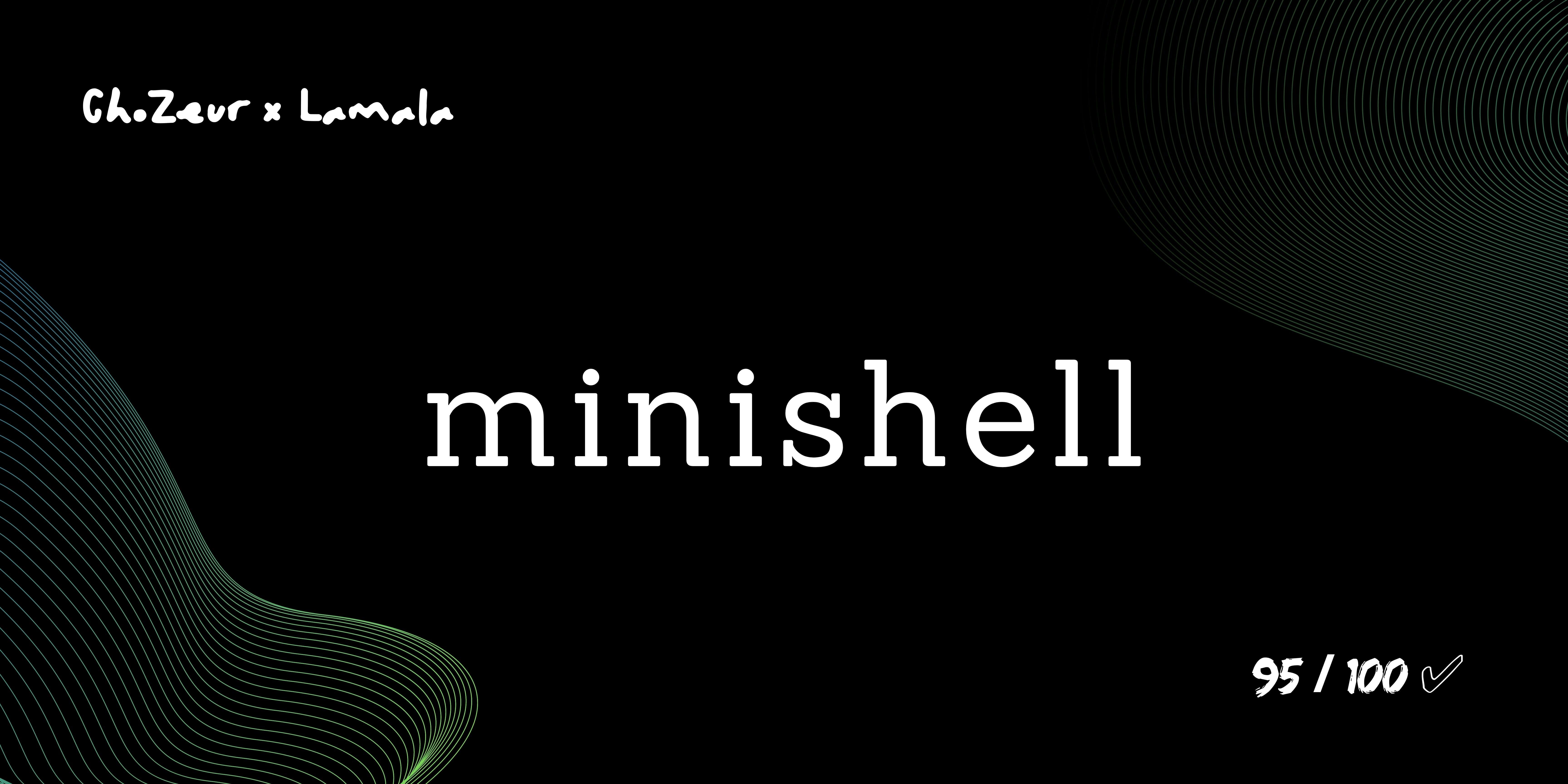 GitHub - chozeur/minishell: This project is from 42 school commom core. Its aim was to create a ...