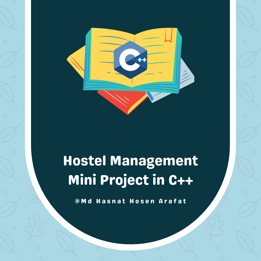 Github Md Hasnat Hosen Arafat Hostel Management Cpp With