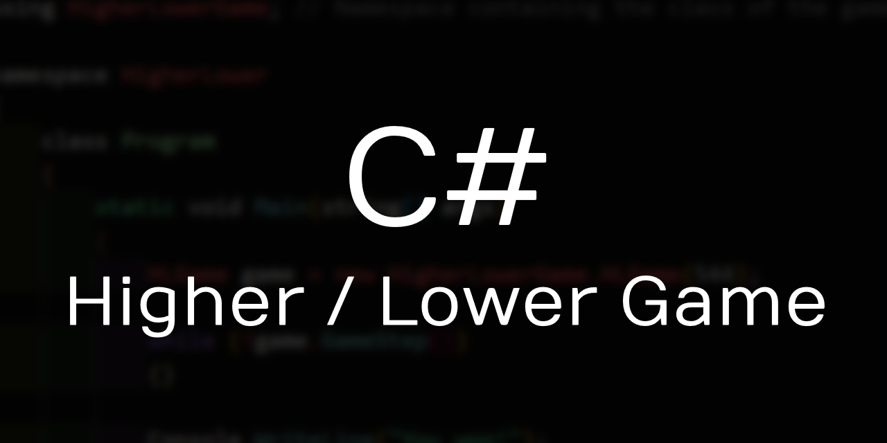 GitHub - liondadev/higher-lower-cs: Higher/Lower game written in C# ...