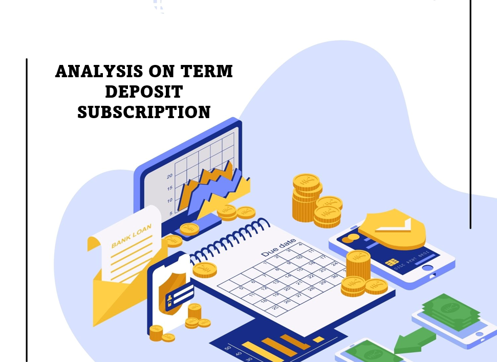 GitHub - Rubinapr/Predictive-analysis-on-Term-Deposit-Subscription: Our ...