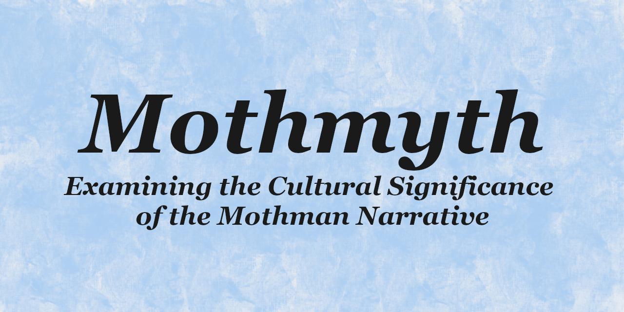 GitHub - cyber-rose/mothmyth: First Year Monroe Project on the Mothman as an urban legend and ...