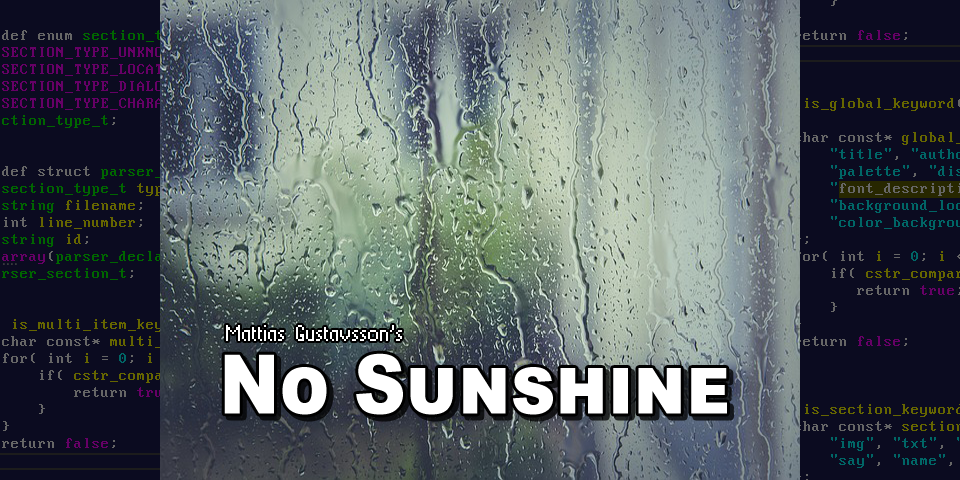 GitHub - mattiasgustavsson/no_sunshine: A game made in the Yarnspin ...