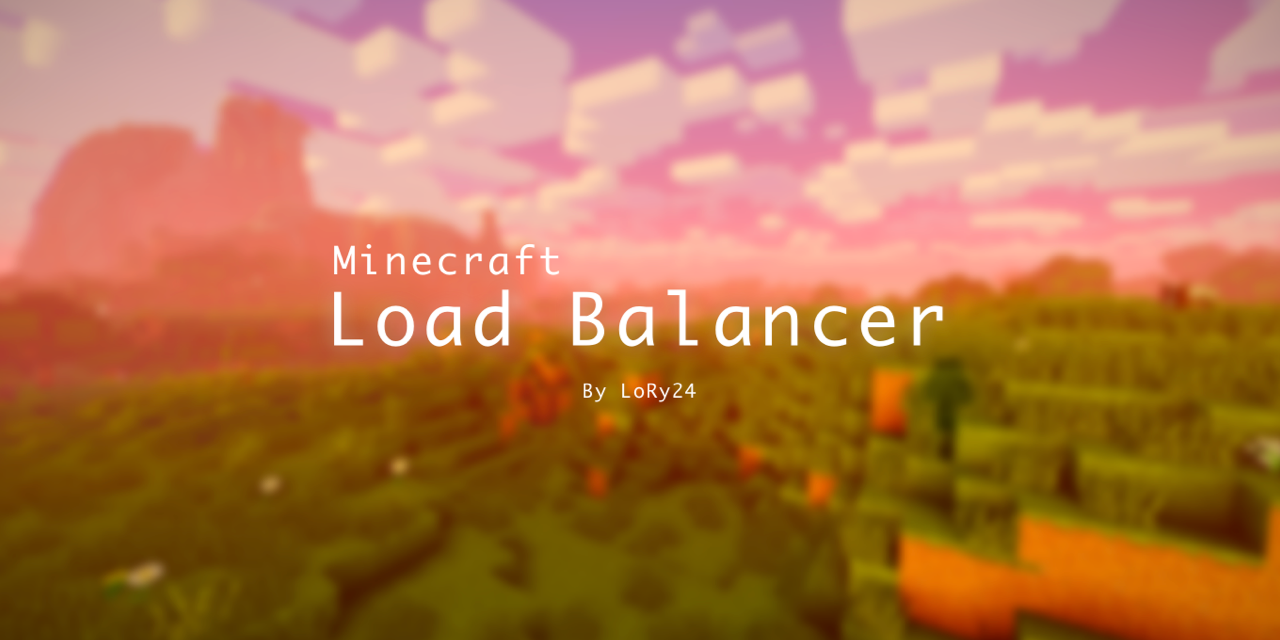 Github Lory24loadbalancer A Minecraft Load Balancer First Designed To Balance The Lobbies Load 3795