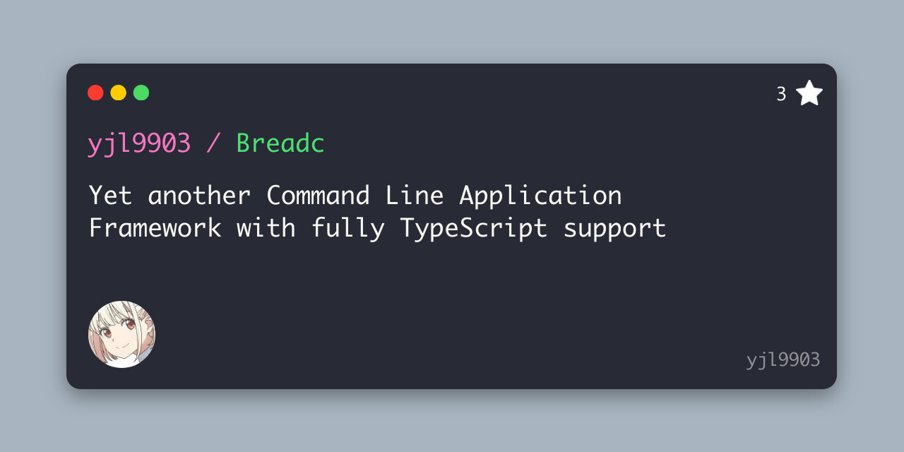 GitHub - yjl9903/Breadc: 🥪 Yet another Command Line Application ...