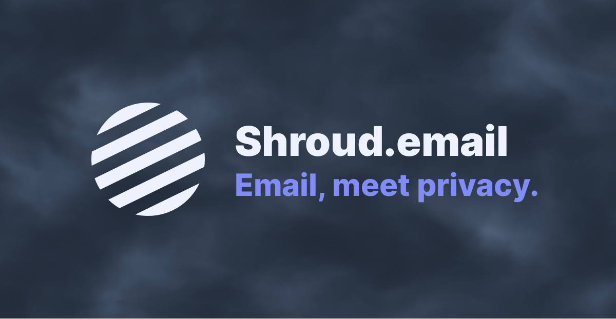 GitHub - Shroud-email/shroud.email: Email protection service