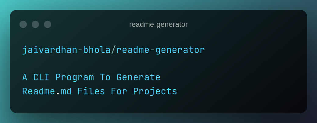 GitHub - jaivardhan-bhola/readme-generator: A GUI tool To Generate Readme.md Files For Projects