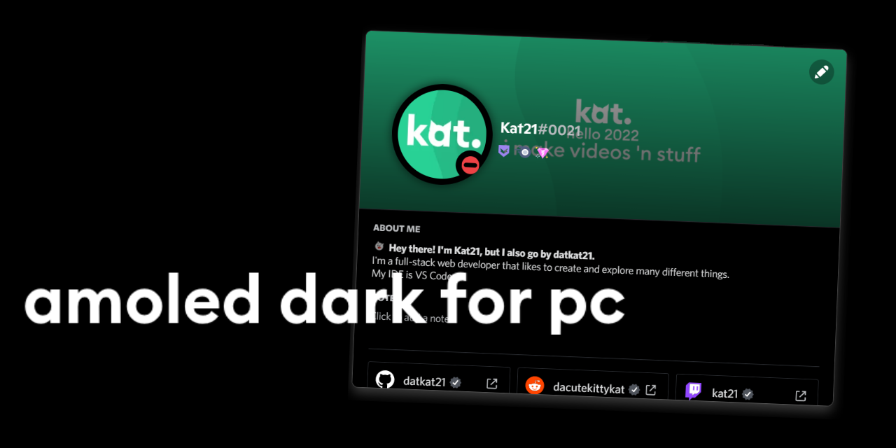 GitHub - datkat21/Amoled-Dark-Theme-for-Discord: discord amoled dark theme snippet + some goodies