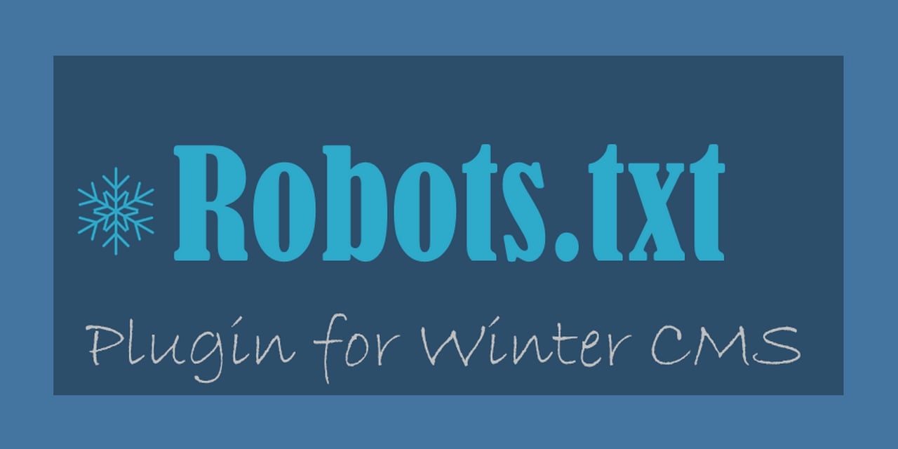 GitHub - WebVPF/wn-robots-plugin: Plugin for Winter CMS. Adds robots.txt for your site.