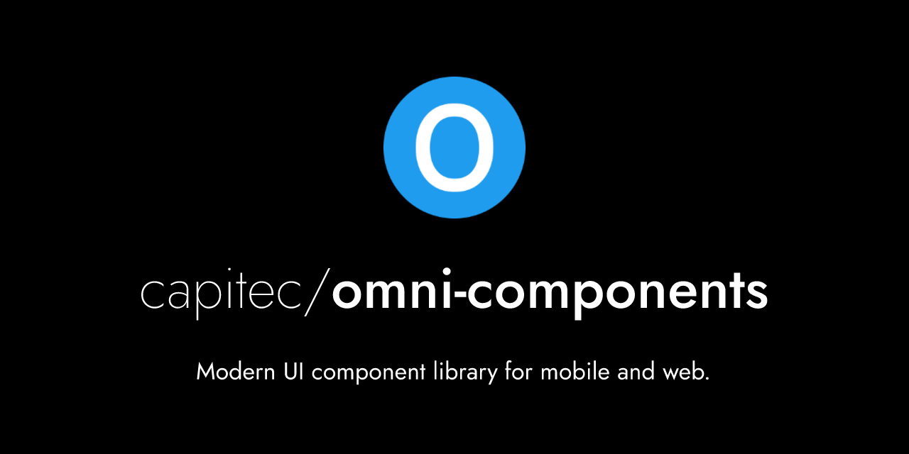 GitHub - capitec/omni-components: Modern UI component library for mobile and web.