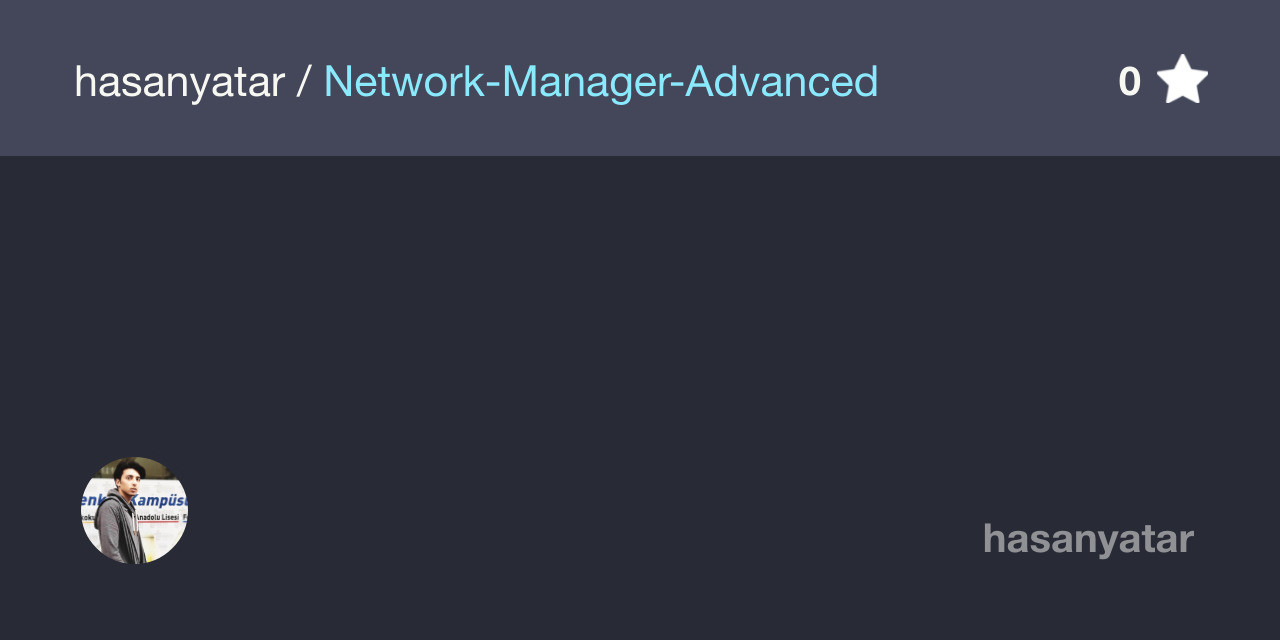 GitHub - hasanyatar/Network-Manager-Advanced
