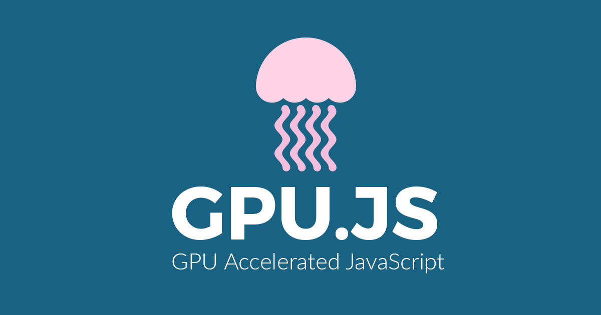 GitHub - gpujs/gpu.rocks: Website for gpu.js.