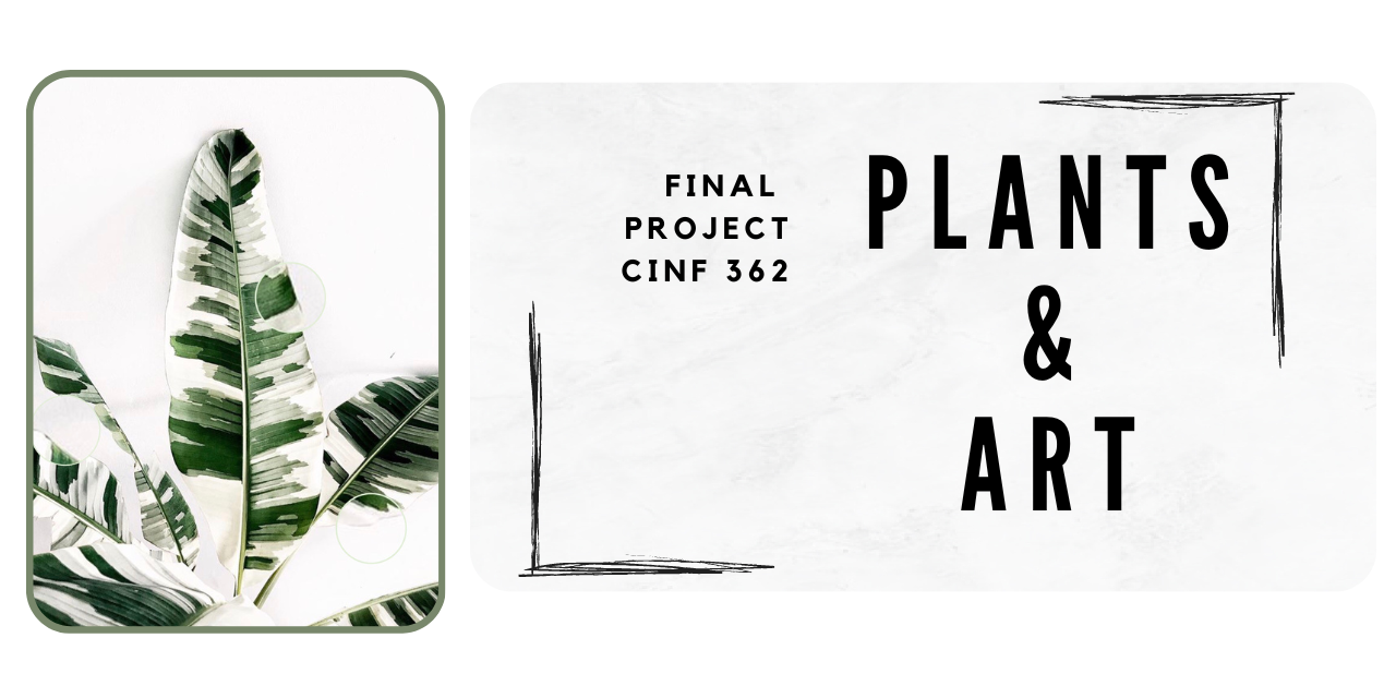 GitHub - ArabaBen/Plants8Art: CNIF 362 Final Project utilizing ...