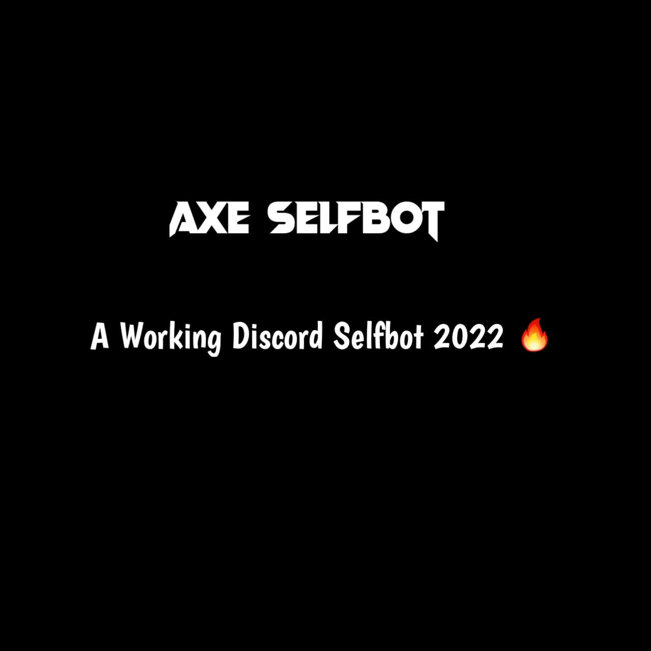 GitHub - TheAxes/AxeSelfbot: A Working Discord Selfbot 2022 🔥 Made By ...